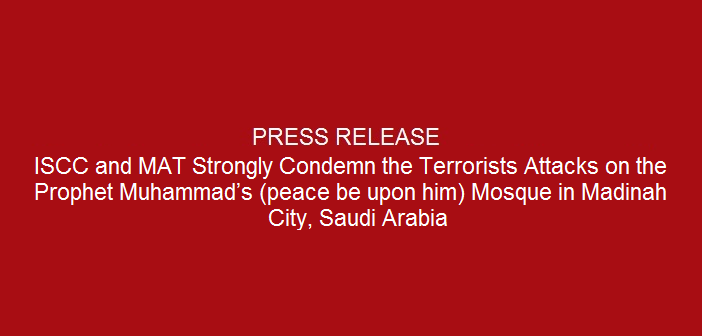 ISCC and MAT Strongly Condemn the Terrorists Attacks on the Prophet ...